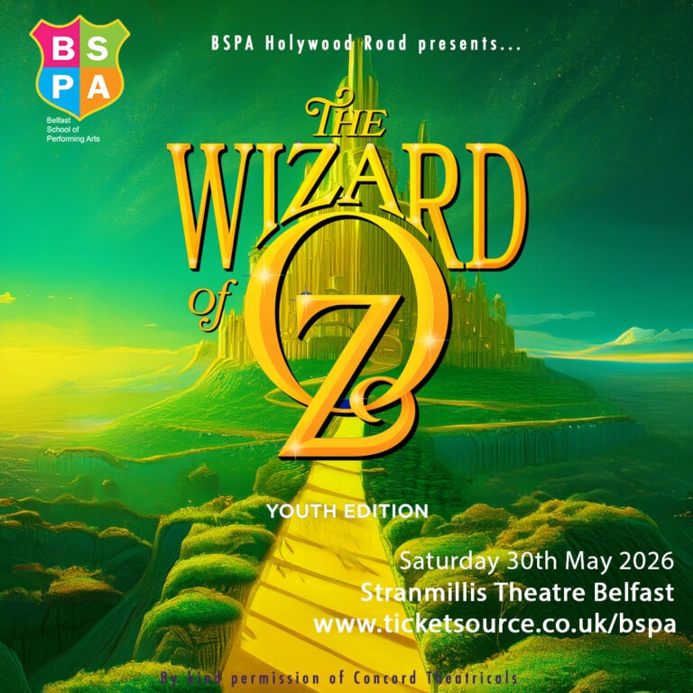 BSPA Holywood Rd presents: The Wizard of Oz | Belfast School of ...